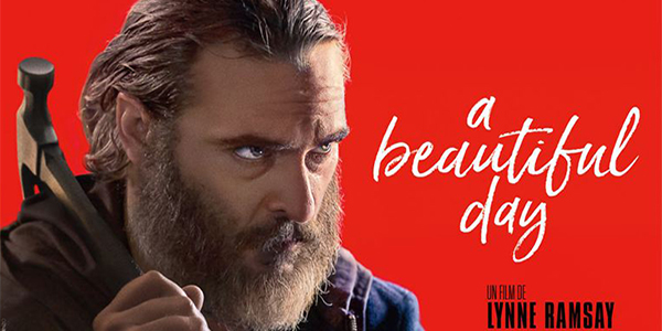 [Critique] A Beautiful Day | Cinérama